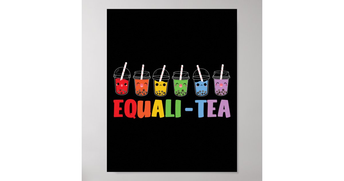 Bubble Boba Tea Equali-Tea LGBT Pride Rainbow Poster | Zazzle