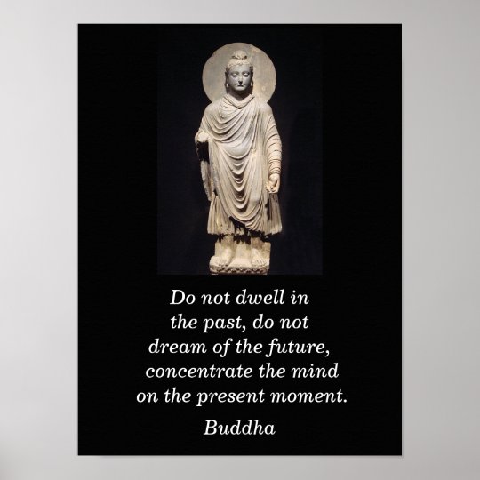 Buddha quote - Present Moment Poster | Zazzle.co.uk
