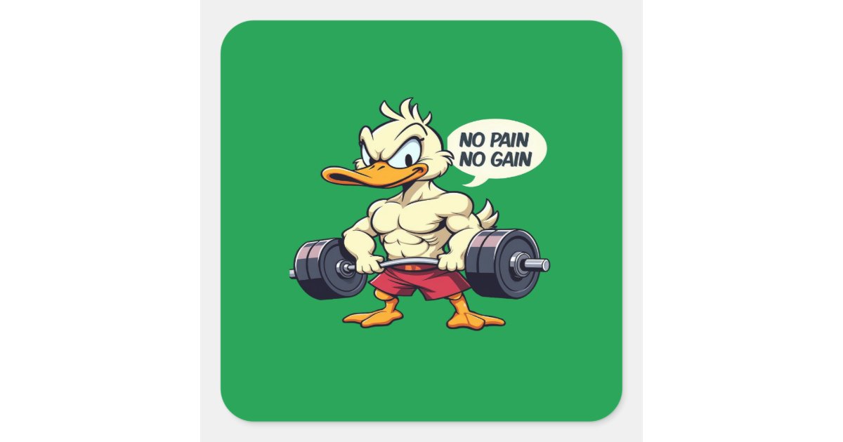 Buff Duck No Pain No Gain Gym Workout Cartoon Square Sticker | Zazzle