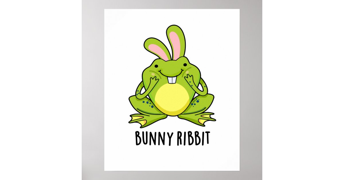 Bunny Ribbit Funny Rabbit Frog Pun Poster | Zazzle