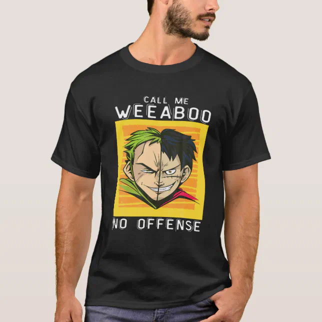 Call Me Weeaboo Weeb Trash,Funny Anime Meme Weeabo T-Shirt | Zazzle