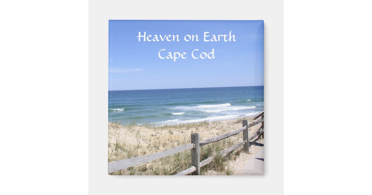 Cape Cod MA Beach Heaven On Earth Fridge Magnet | Zazzle