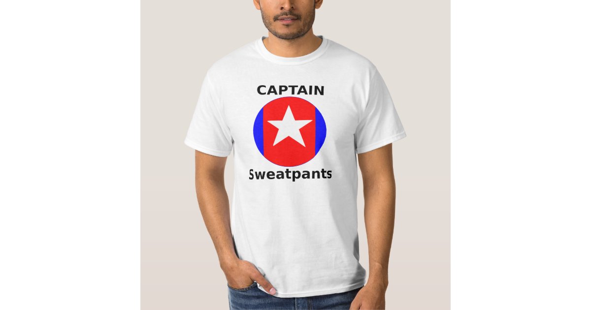 Captain Sweatpants T-Shirt | Zazzle