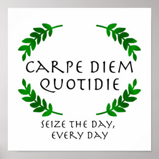 Carpe Diem Posters | Zazzle.co.uk