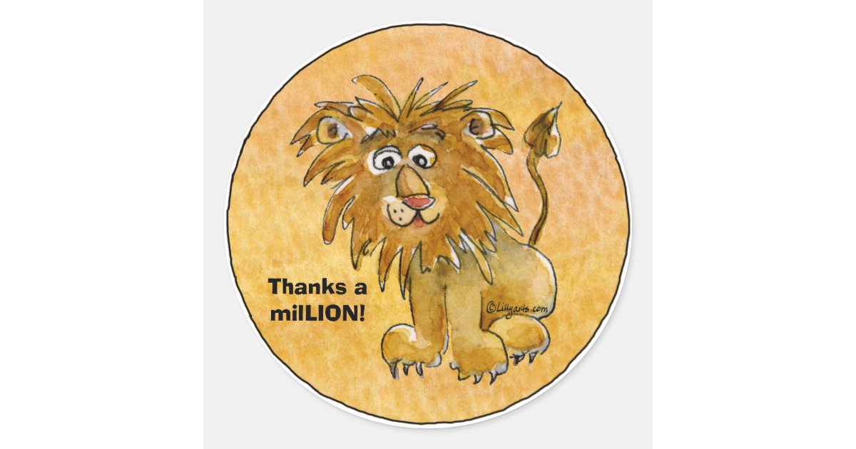 Cartoon Lion Thanks a milLION Custom Stickers | Zazzle