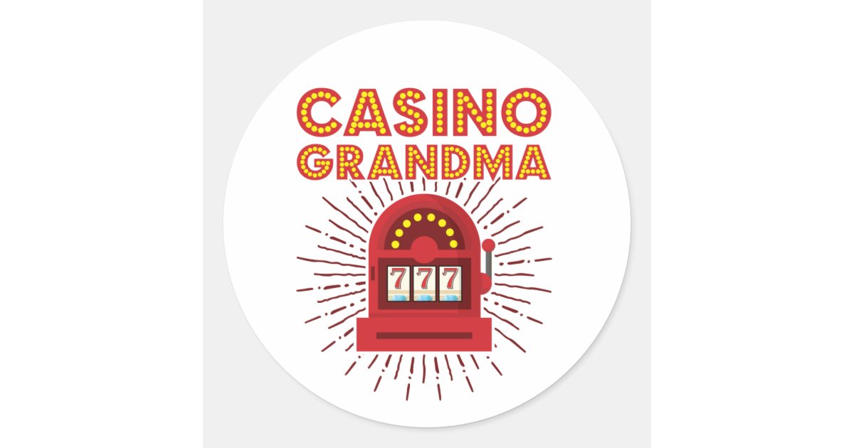 Casino Grandma Slot Machine Gambling Grandmother Classic Round Sticker ...