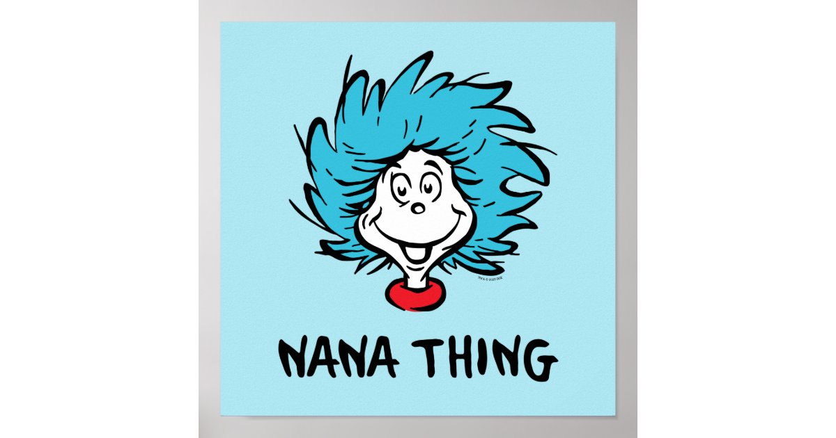 Cat in the Hat | Thing One Thing Two - Nana Thing Poster | Zazzle
