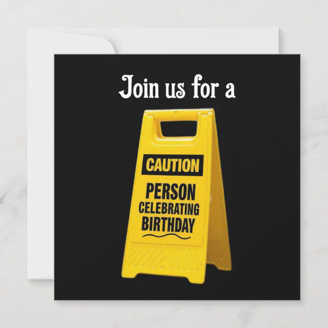 Caution person celebrating brithy with yellow sign invitation | Zazzle