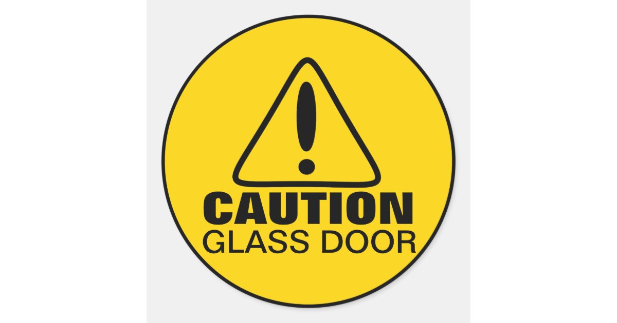 Caution Sign Glass Door Classic Round Sticker | Zazzle