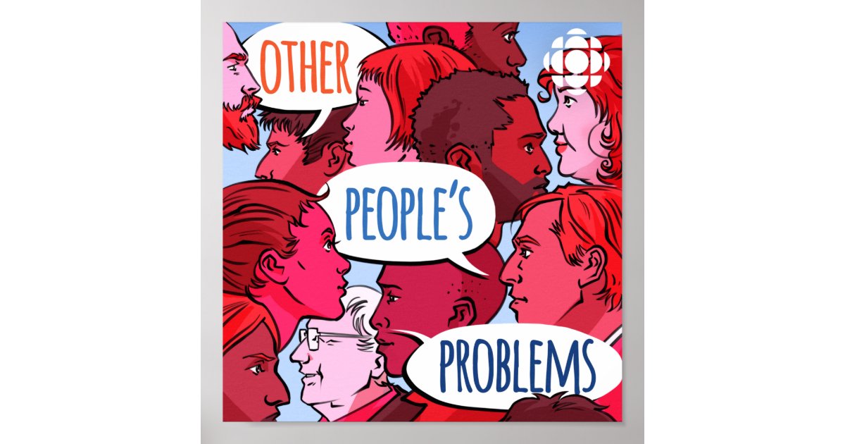 CBC Other People's Problems Poster | Zazzle