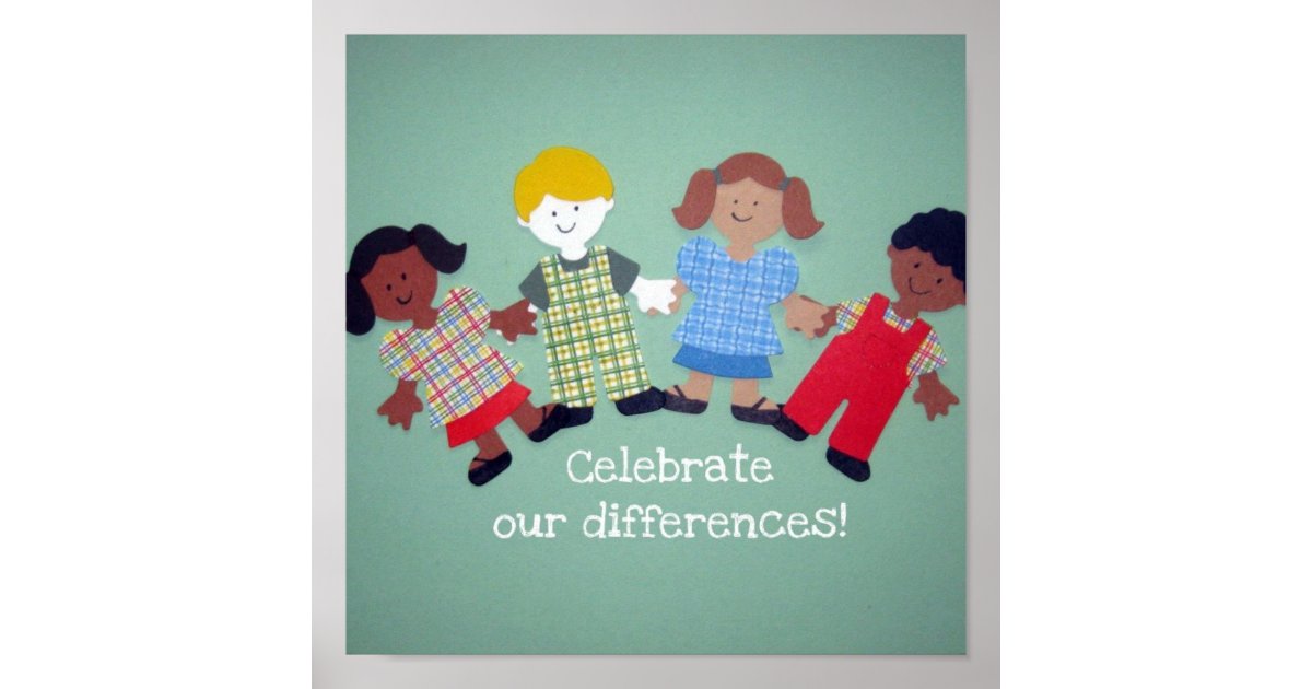 Celebrate our differences! poster | Zazzle