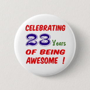 23rd Birthday Badges & Pins | Zazzle UK