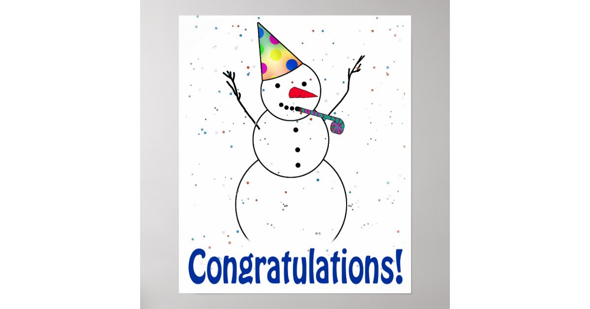 Celebrating Snowman 'CONGRATULATIONS'! Poster | Zazzle