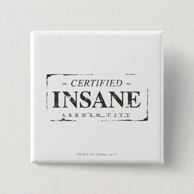 Certified Insane Stamp 15 Cm Square Badge | Zazzle