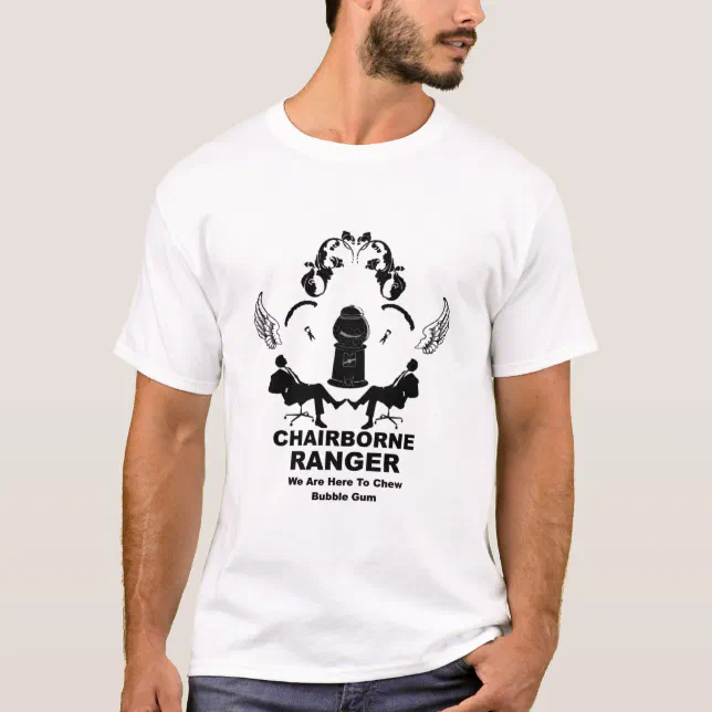 Chairborne Ranger T-Shirt | Zazzle