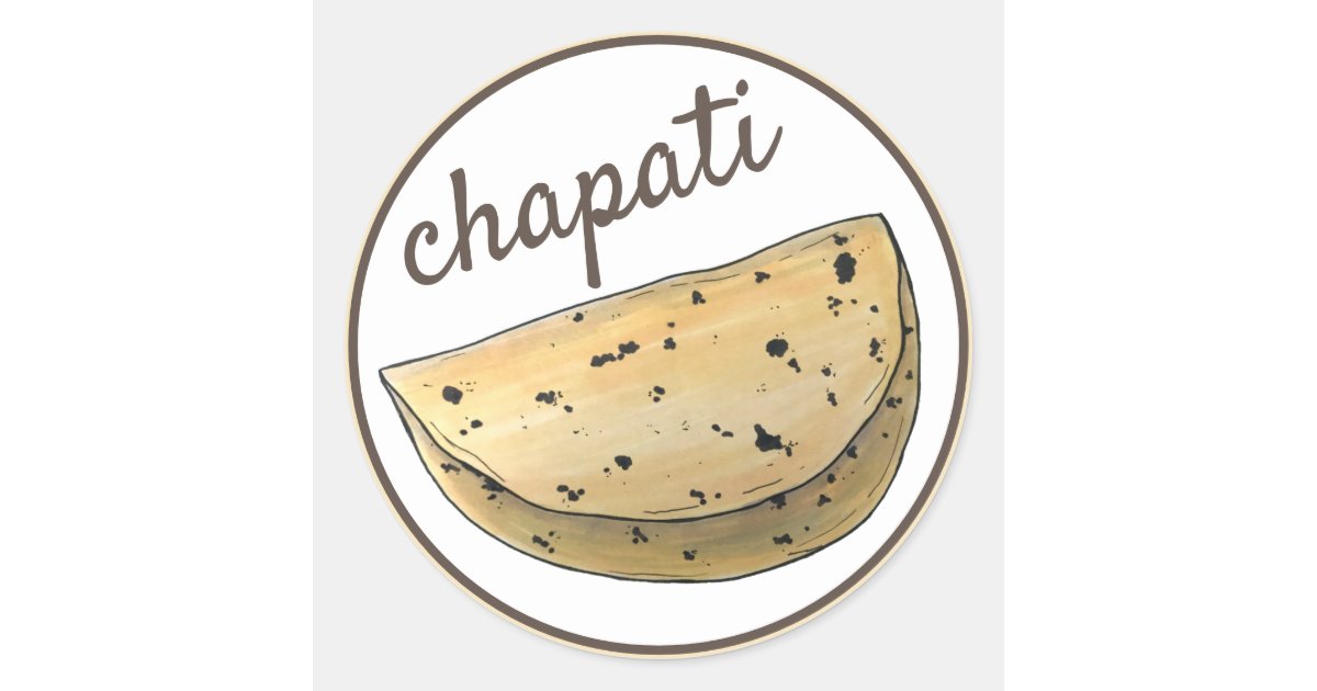 Chapati Roti Indian Food Bread Flatbread Bakery Classic Round Sticker ...