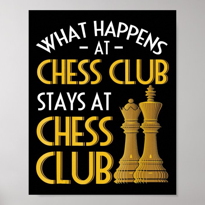 Chess Lover | What Happens At Chess Club Humor Poster | Zazzle.co.uk