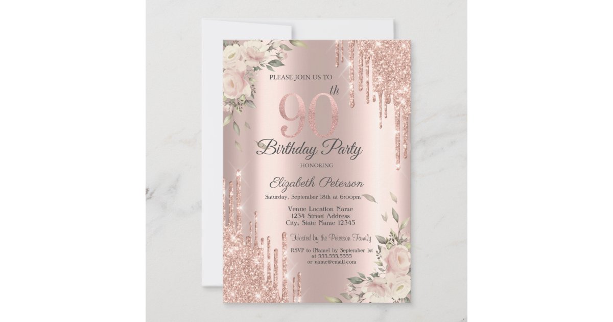 Chic Glitter Drips,Flowers Rose Gold 90th Birthday Invitation | Zazzle
