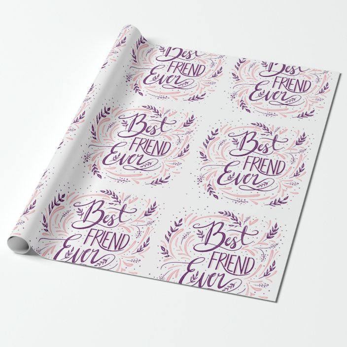 Chic Hand Lettered Best Friend Ever Typography Wrapping Paper | Zazzle ...