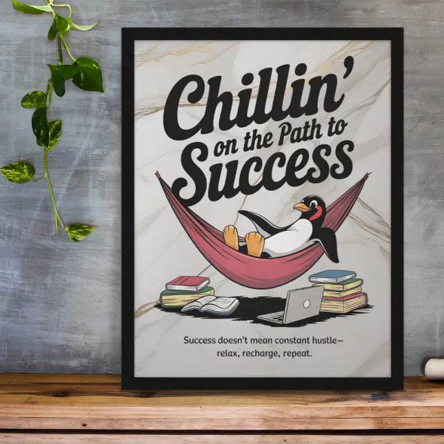 Chillin' on the Path to Success Penguin Poster | Zazzle