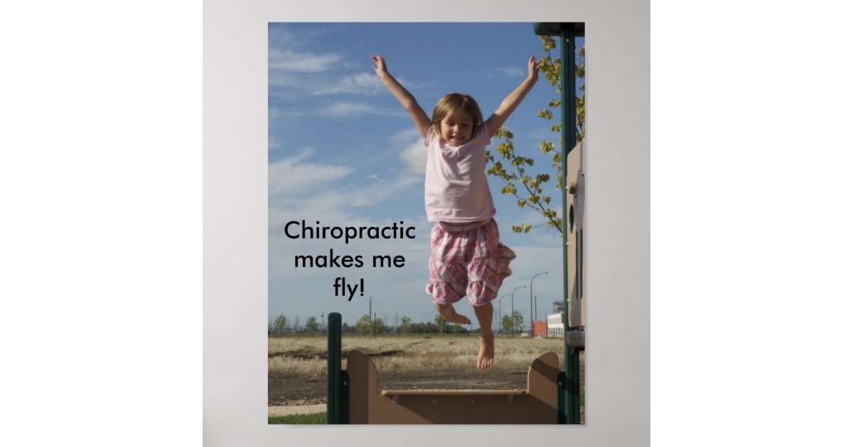 Chiropractic makes me fly poster | Zazzle