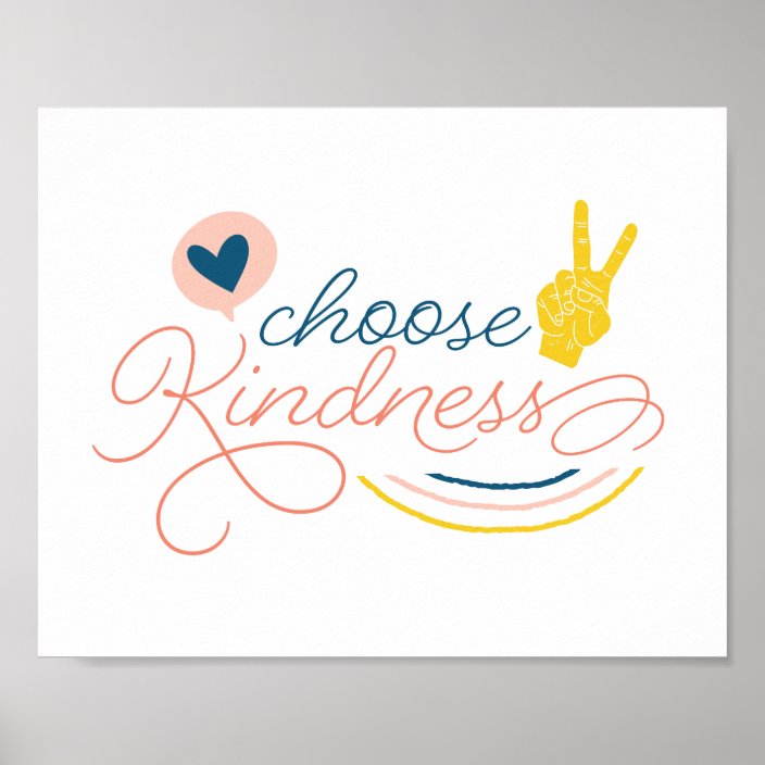 Choose Kindness Sign | Zazzle.co.uk