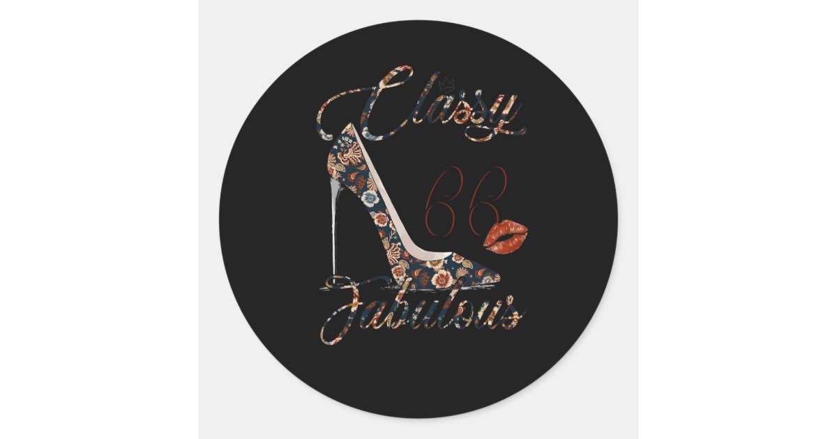 Classy Sassy 66 Fabulous Flower High Heel 66Th Classic Round Sticker ...