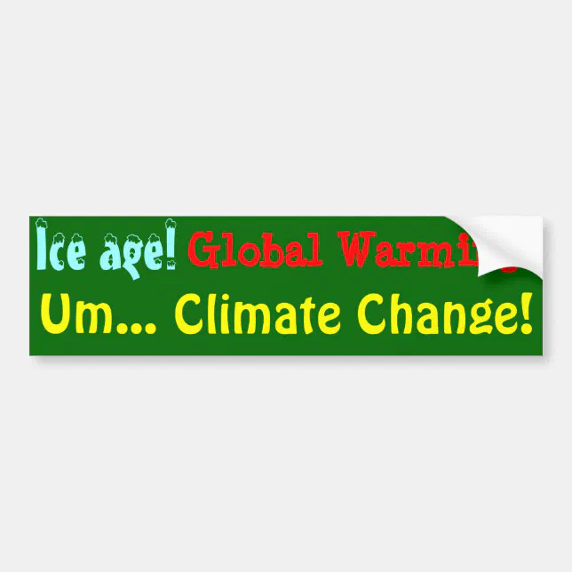 Climate Change! Bumper Sticker | Zazzle