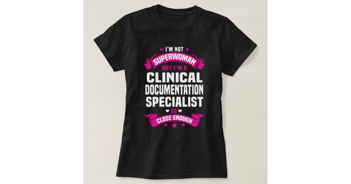 Clinical Documentation Specialist T-Shirt | Zazzle