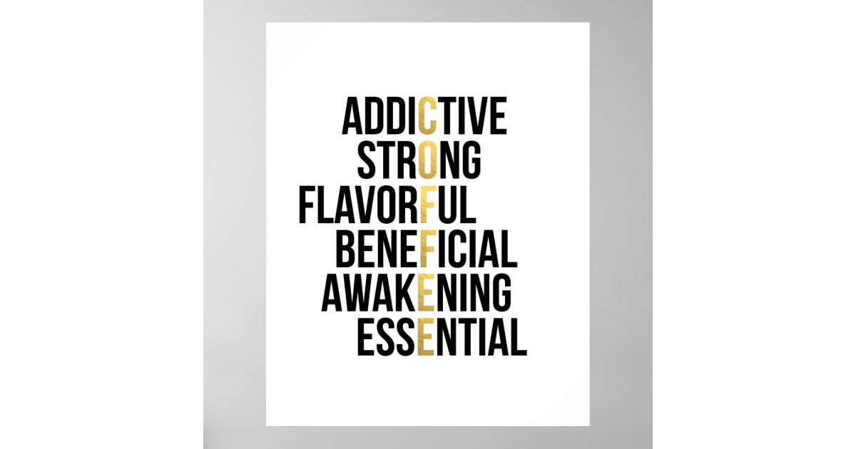 Coffee Acronym black gold typography inspirational Poster | Zazzle
