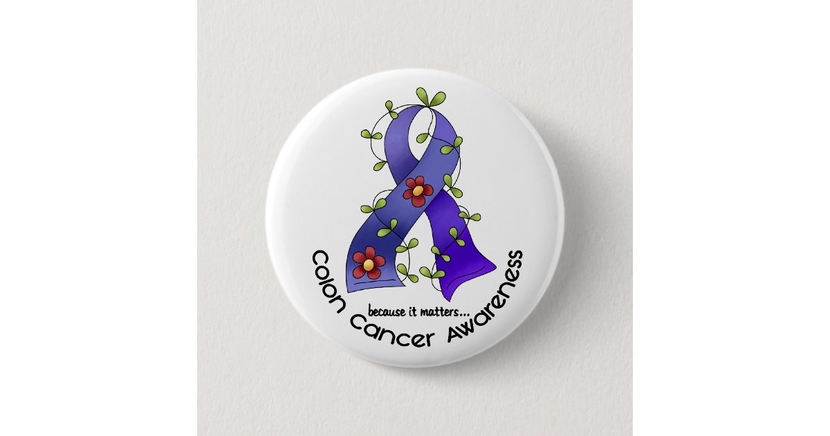 Colon Cancer Awareness FLOWER RIBBON 1 6 Cm Round Badge | Zazzle