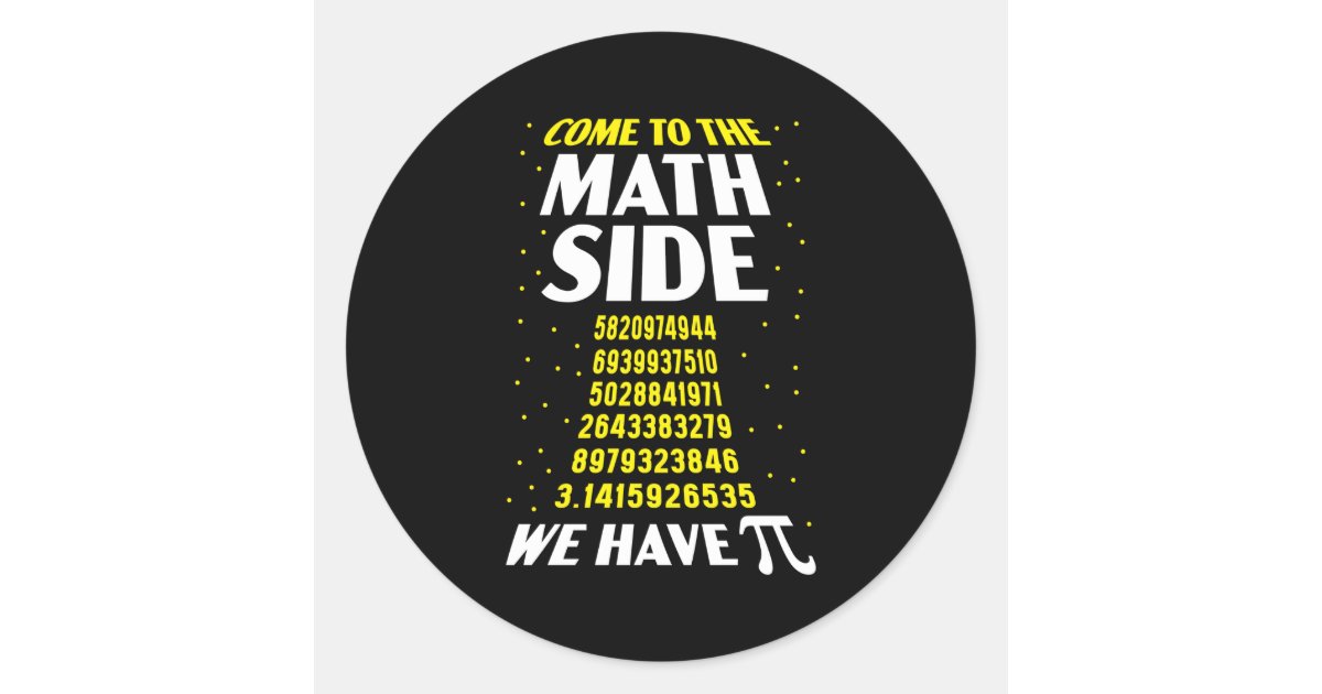 Come To The Math Side We Have Pi Math Teacher Stud Classic Round ...