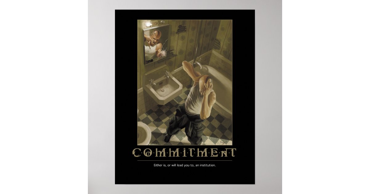 Commitment Poster | Zazzle