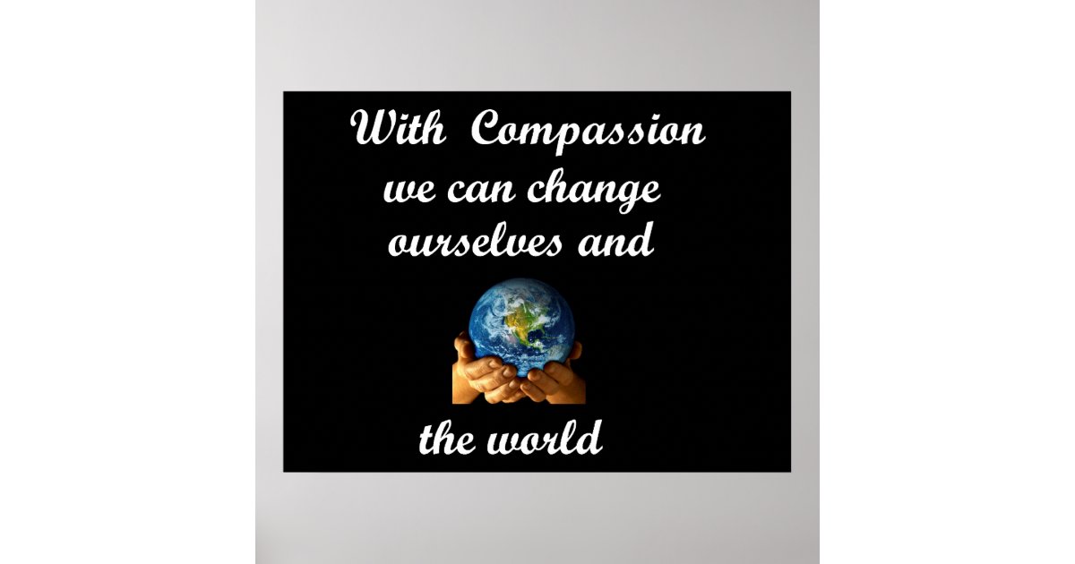 Compassion Poster | Zazzle