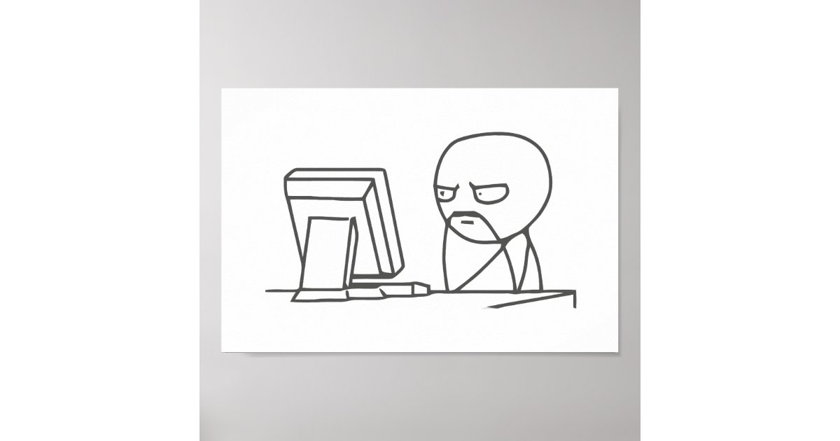 Computer Guy Meme‏ - Poster | Zazzle