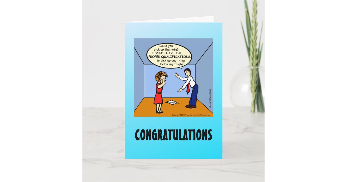 CONGRATULATIONS Proper Qualifications funny comics Card | Zazzle