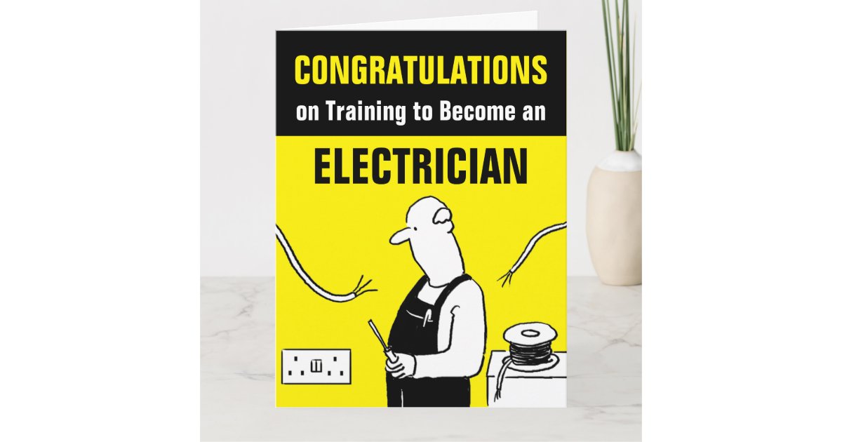 Congratulations Training to Become an Electrician Card | Zazzle