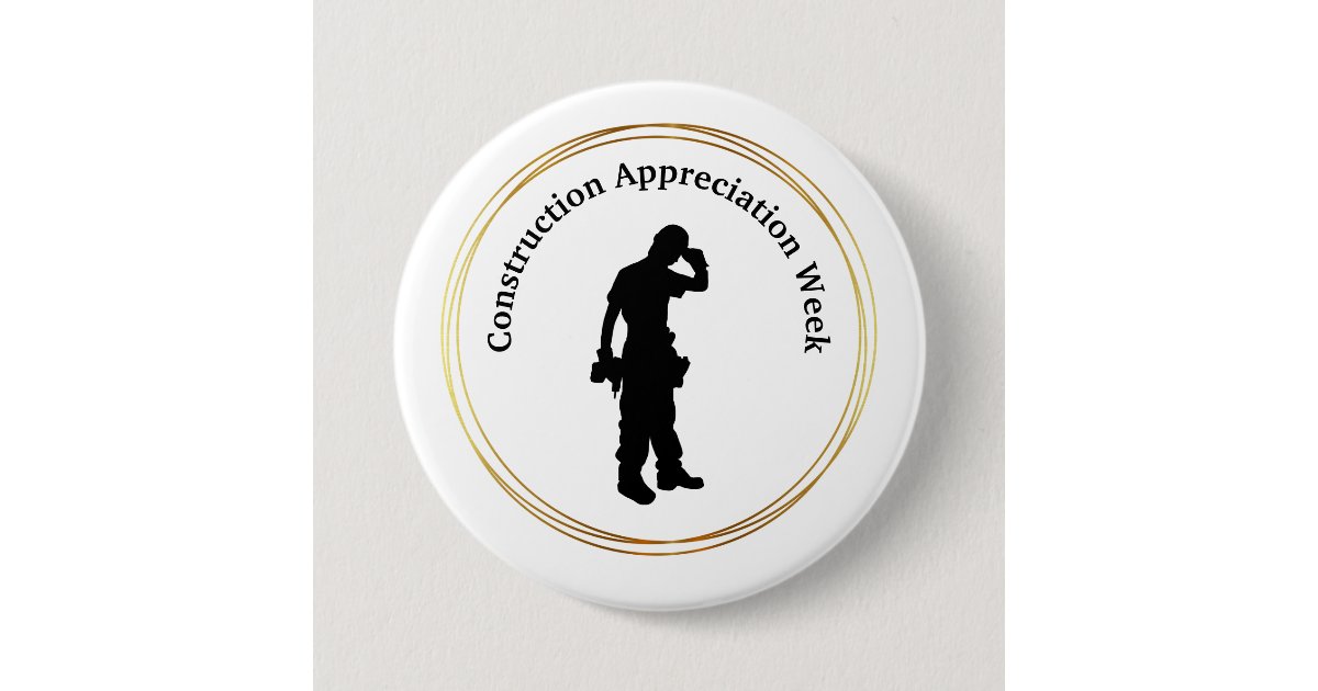 Construction Appreciation Week Silhouette Button | Zazzle