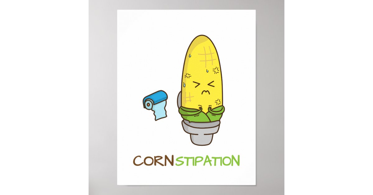 Corn Constipation in the Toilet Punny Humour Poster | Zazzle