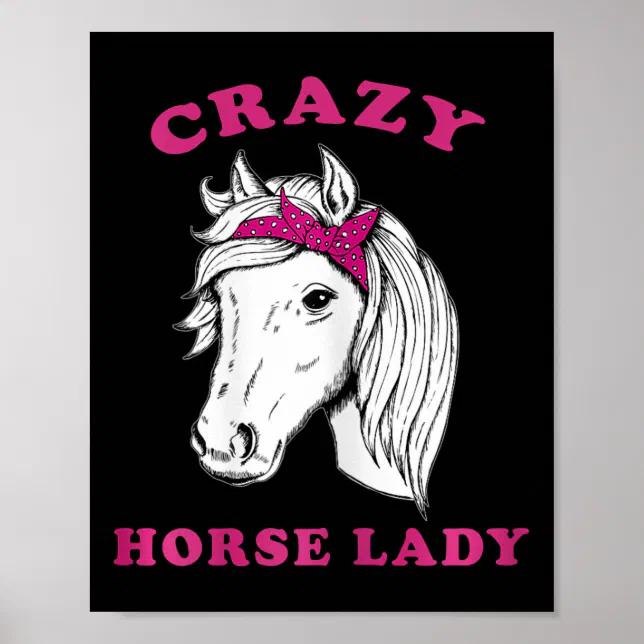 Crazy Horse Lady Horseback Riding Horses Fun Poster | Zazzle