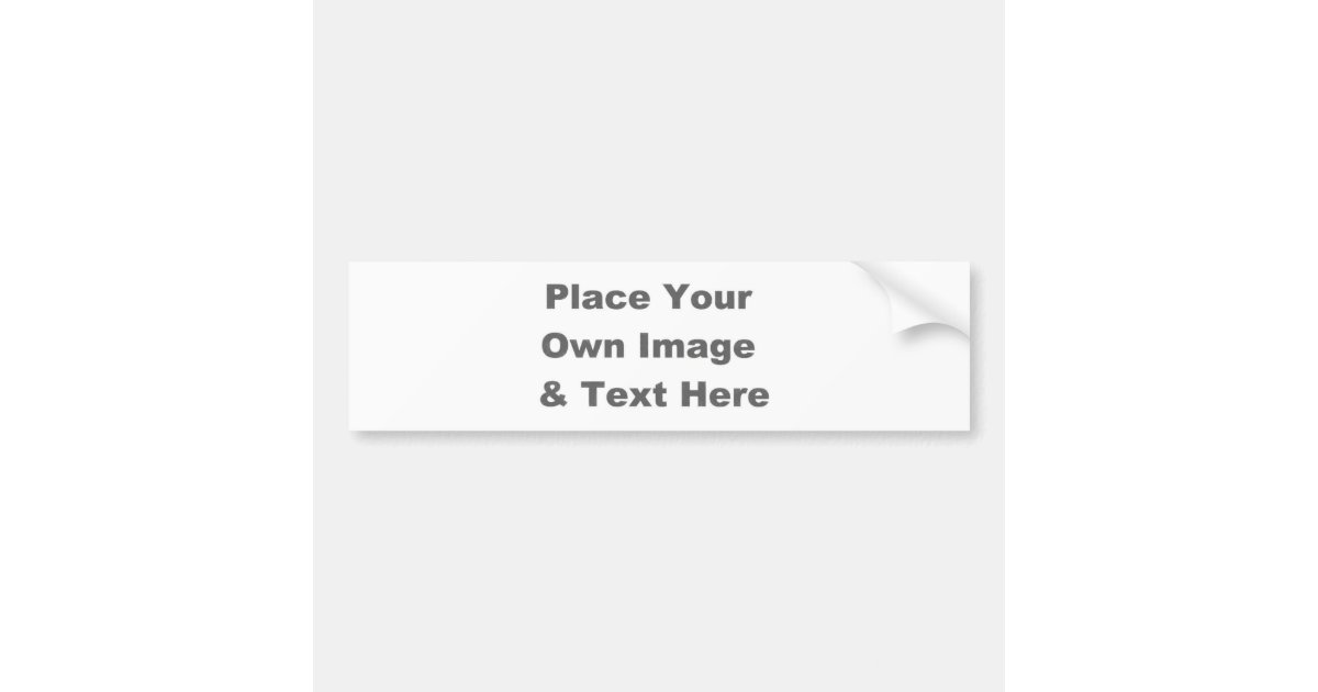 Create Your Own Bumper Sticker | Zazzle