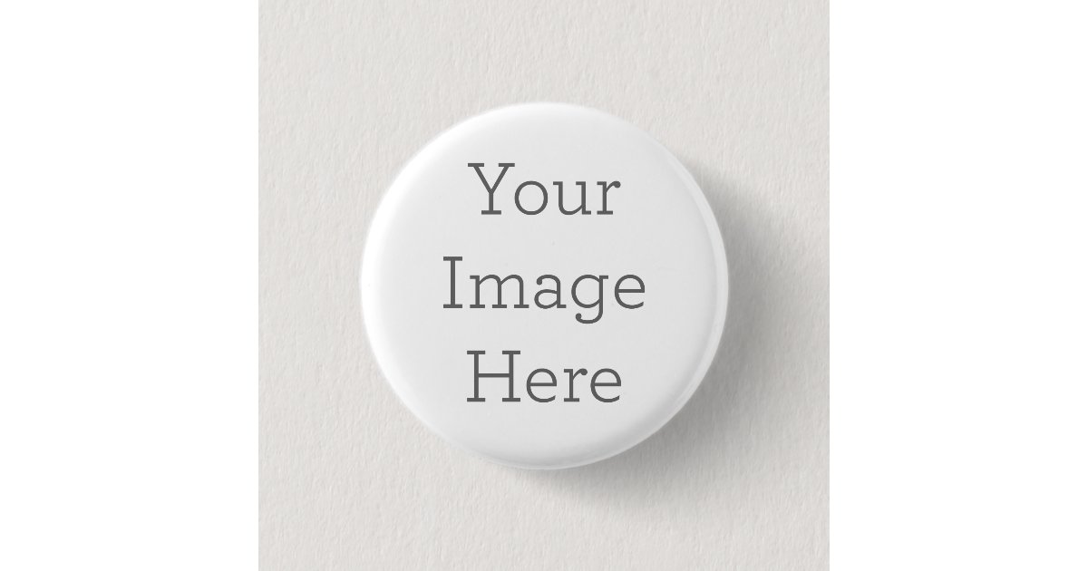 Create Your Own Button | Zazzle