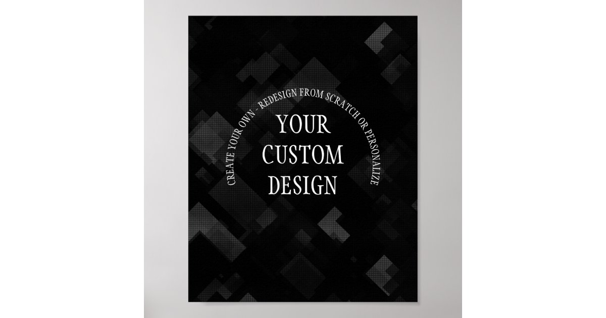 Create Your Own Custom Designed Poster | Zazzle
