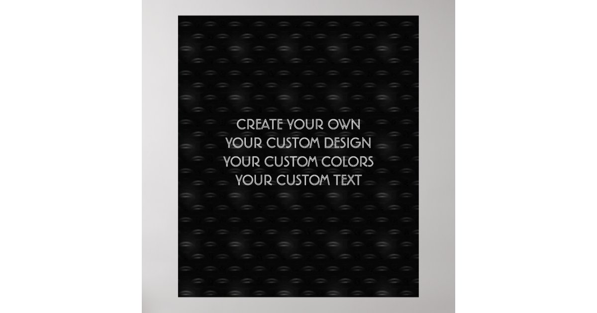 Create Your Own Custom Poster | Zazzle