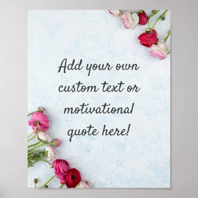 Create Your Own Custom Quote Poster - Floral | Zazzle