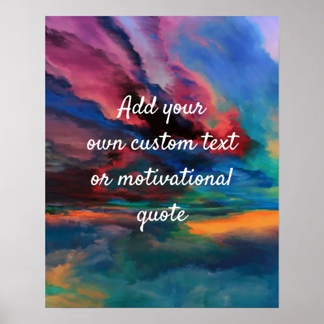 Create Your Own Custom Quote Poster - Skies | Zazzle