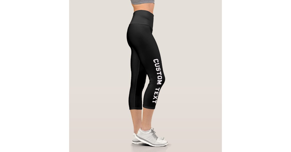 Create Your Own Custom Text Capri Leggings | Zazzle