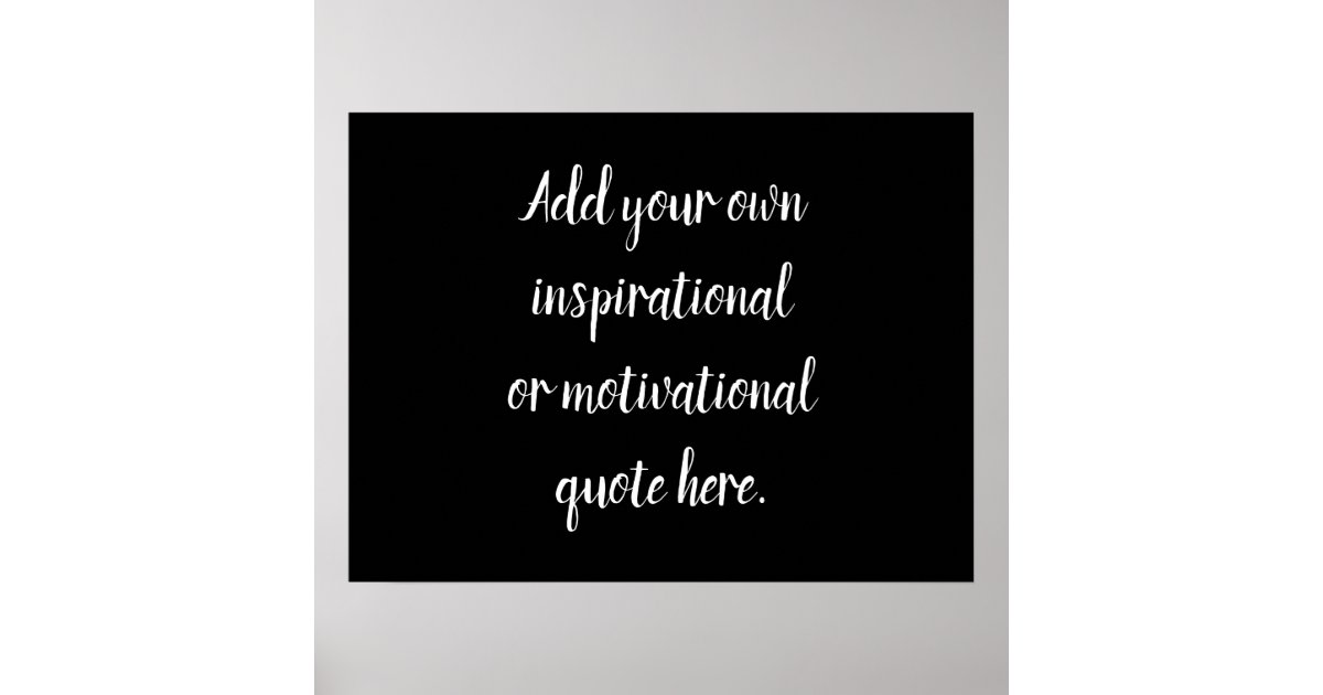Create Your Own DIY Modern Inspirational Quote Poster | Zazzle