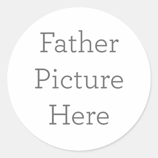 Create Your Own Father Picture Sticker Gift | Zazzle