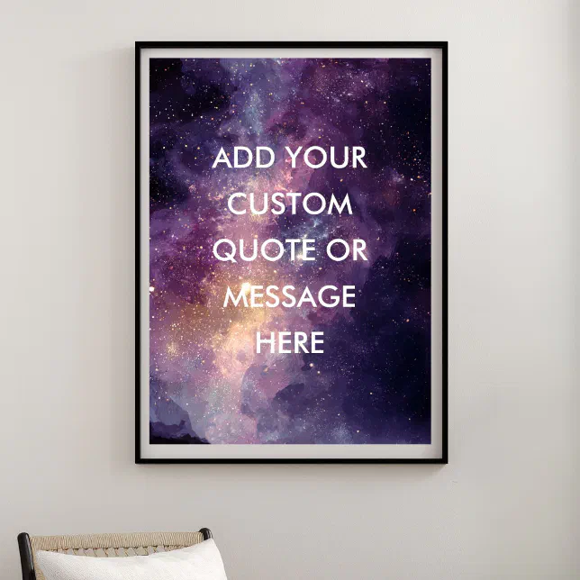 Create Your Own Motivational Quote - Galaxy Nebula Poster | Zazzle